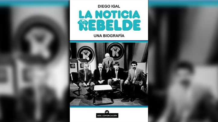 COLUMNA LITERARIA: “La noticia rebelde: una biografía”, de Diego Igal ...